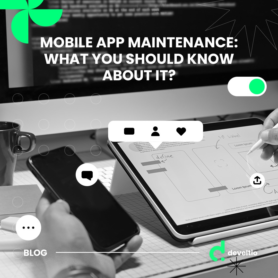 Mobile app maintenance: what should you know about it? - Develtio